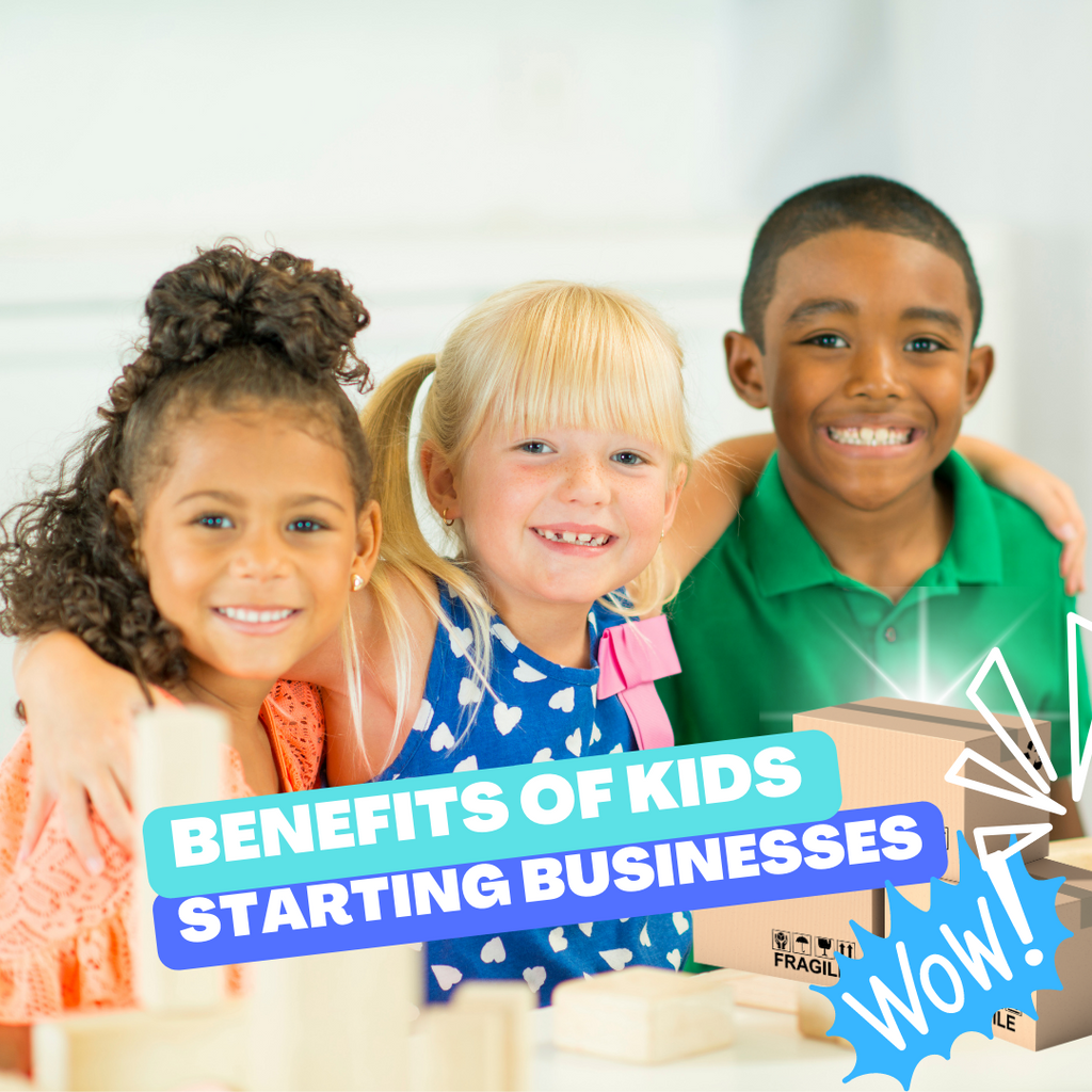 Benefits of Kids Starting a Business – www.kidsinspiration.net